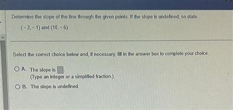 Answered Determine The Slope Of The Line Through The Given Points If