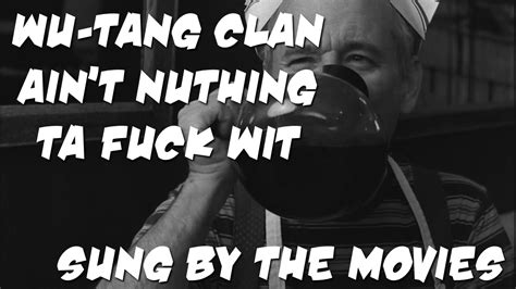 Wu Tang Clan Aint Nuthing Ta F Wit