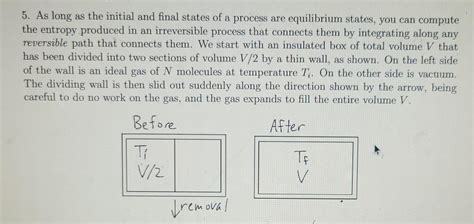 Solved As Long As The Initial And Final States Of A Chegg