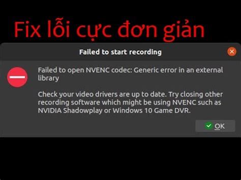 Fix lỗi Obs Failed to open NVENC codec 03 06 2025