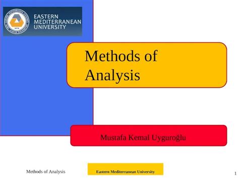 Ppt Methods Of Analysis Eastern Mediterranean University 1 Methods Of Analysis Mustafa Kemal