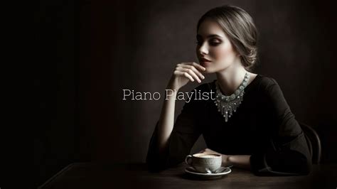 𝙿𝚕𝚊𝚢𝚕𝚒𝚜𝚝 마음을 편안하게 해줄 피아노 연주곡 모음 Youtube