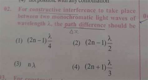 For Constructive Interference To Take Place Between Two Monochromatic Lig