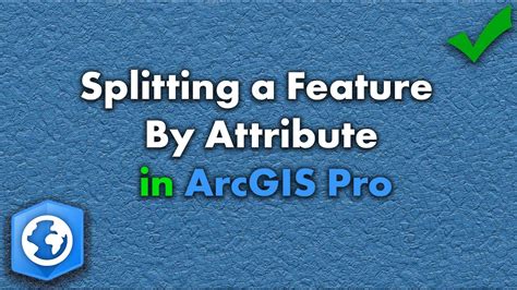 How To Break A Feature Up By Attributes Or A Field In Arcgis Pro