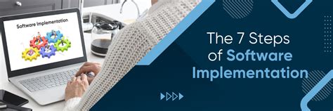 The 7 Steps Of Software Implementation