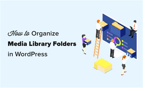 How To Organize Wordpress Files In Media Library Folders