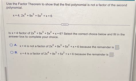 Solved Use The Factor Theorem To Show That The First