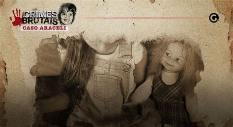 Últimas Notícias Sobre Caso Araceli A Gazeta