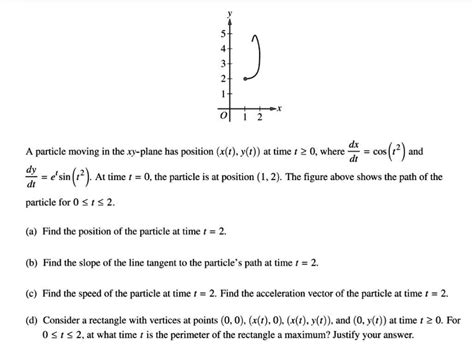 y 5 4 3 2 1 x 12 dx a particle moving in the xy plane has position