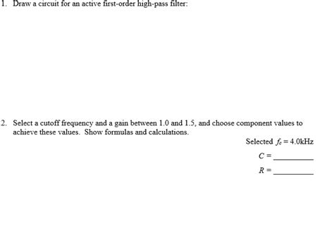 Solved 1 Draw A Circuit For An Active First Order High Pass