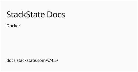 Docker V4 5 EOL StackState Docs
