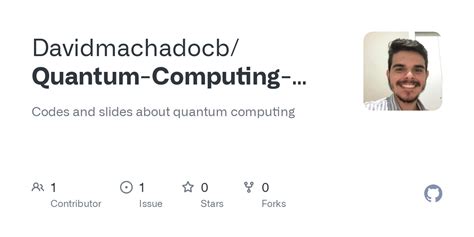 Github Davidmachadocbquantum Computing Qiskit Codes And Slides