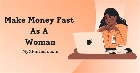 How To Make Money Fast As A Woman 18 Proven Ways