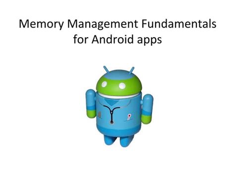 Android Memory Fundamentals Ppt