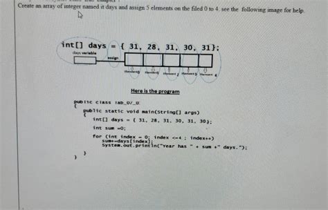 Create An Array Of Integer Named It Days And Assign 5
