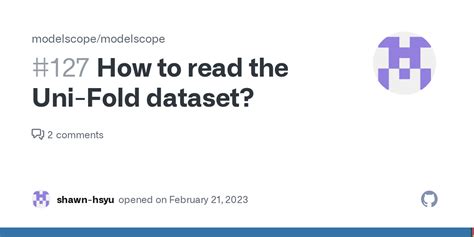 How To Read The Uni Fold Dataset · Issue 127 · Modelscopemodelscope