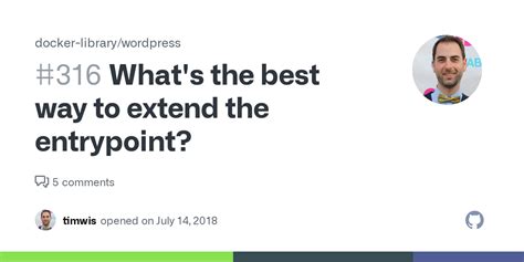 Whats The Best Way To Extend The Entrypoint · Issue 316 · Docker Library Wordpress · Github