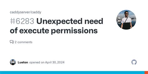 Unexpected Need Of Execute Permissions Issue 6283 Caddyserver Caddy GitHub