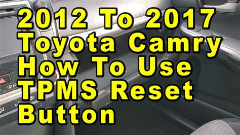 2012 To 2017 Toyota Camry How To Use Tpms Reset Button Tire Pressure