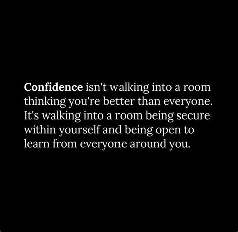 True Confidence Isnt About Towering Over Others Its About Standing Tall Within Yourself