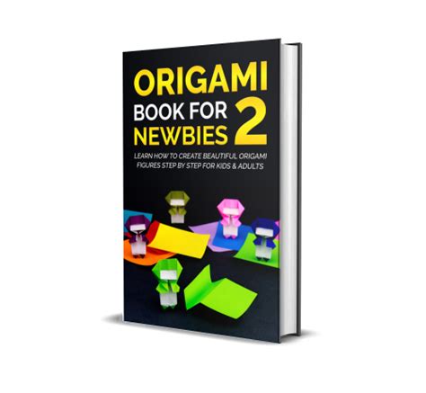 Origami Book For Newbies 2 Learn How To Create Beautiful Origami