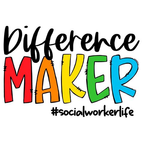 Difference Maker Social Worker Life Svg Inspire Uplift