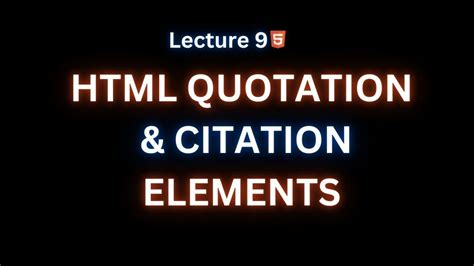Master Html Quotation And Citation Elements Lecture 9 Learn With Vs