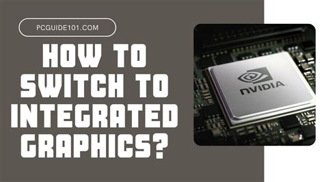 How To Switch To Integrated Graphics PC Guide