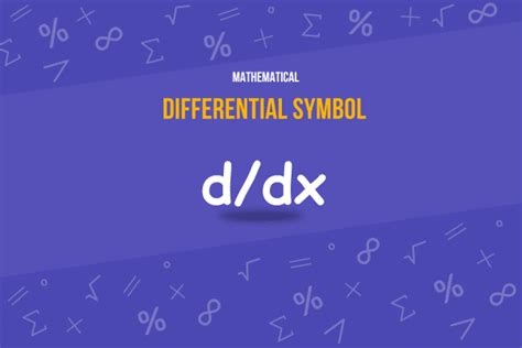 Differential Symbol D Dx Unlock Its Meaning Uses And Example