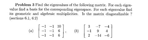 Solved Problem 3 Find The Eigenvalues Of The Following Chegg Com