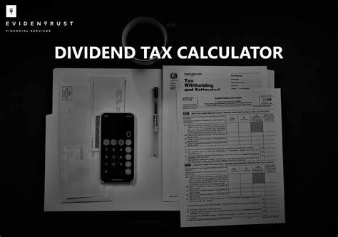 Dividend Tax Calculator Evidentrust Financial Services Ltd