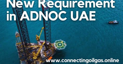 New Requirement In Adnoc Uae