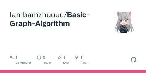 Github Iambamzhuuuubasic Graph Algorithm