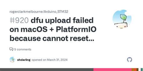 Dfu Upload Failed On Macos Platformio Because Cannot Reset Upload Port · Issue 920