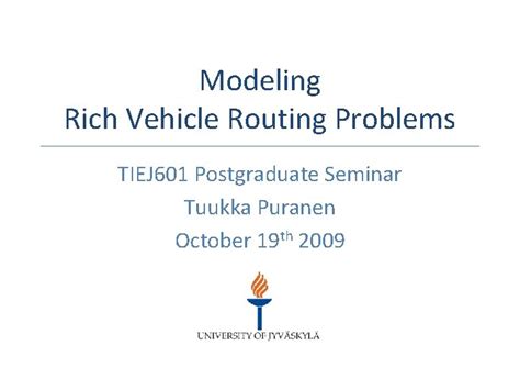 Modeling Rich Vehicle Routing Problems Tiej 601 Postgraduate