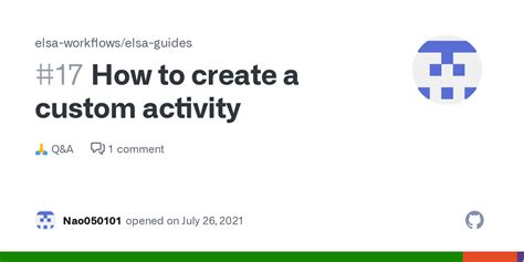 How To Create A Custom Activity · Elsa Workflows Elsa Guides · Discussion 17 · Github