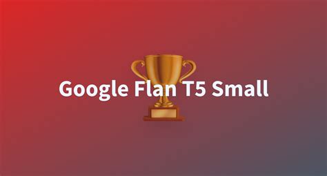 Google Flan T Small A Hugging Face Space By Tangbentcltest