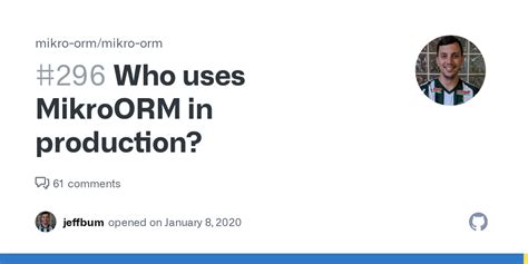who uses mikroorm in production · issue 296 · mikro orm mikro orm