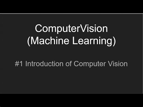 1 Introduction Of ComputerVision Machinelearning YouTube