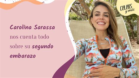 Carolina Sarassa Nos Cuenta Todo Sobre El Embarazo De Su Segundo Hijo