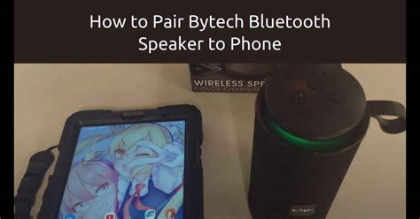 How To Pair Bytech Bluetooth Speaker To Phone A Comprehensive Guide Wikipedia For Speakers