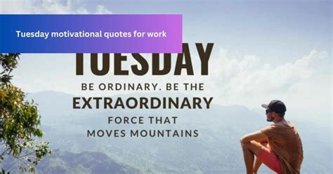Tuesday Motivational Quotes For Work Boost Your Workday