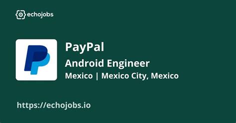 Paypal Is Hiring Android Engineer Build Tools And Infra Mexico City Mexico Mexico Android