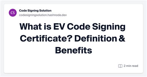 what is ev code signing certificate definition and benefits
