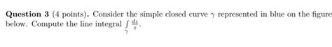 Solved Question 3 4 Points Consider The Simple Closed