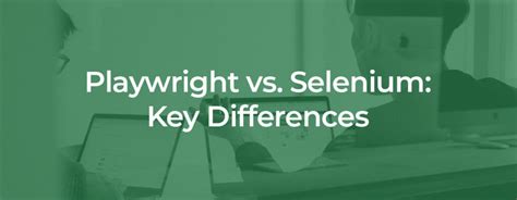 Playwright Vs Selenium Key Differences Afsal Backer Medium