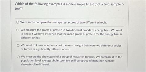 Solved Which Of The Following Examples Is A One Sample