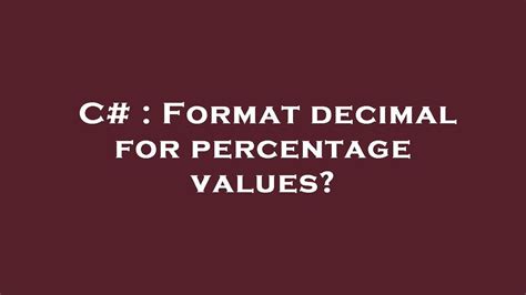 C Format Decimal For Percentage Values Youtube