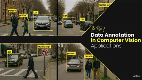 The Role Of Data Annotation In Computer Vision Applications Vaidik Ai