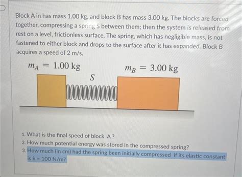 Solved Block A In Has Mass 1 00 Kg And Block B Has Mass Chegg Com